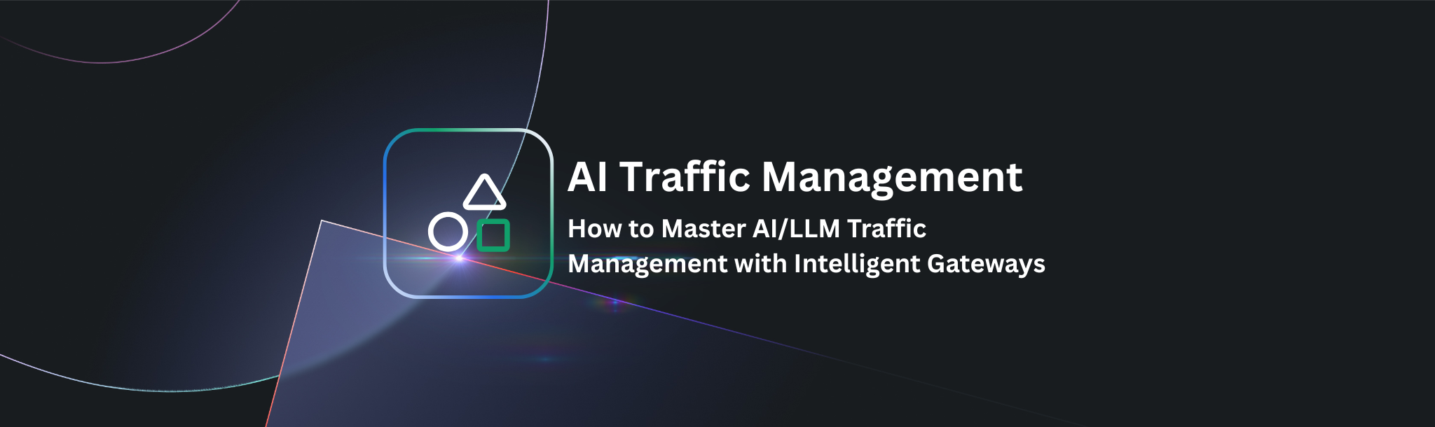 How to Master AI/LLM Traffic Management with Intelligent Gateways | Kong Inc.